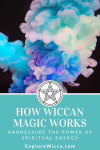 How Wiccan Magic Works